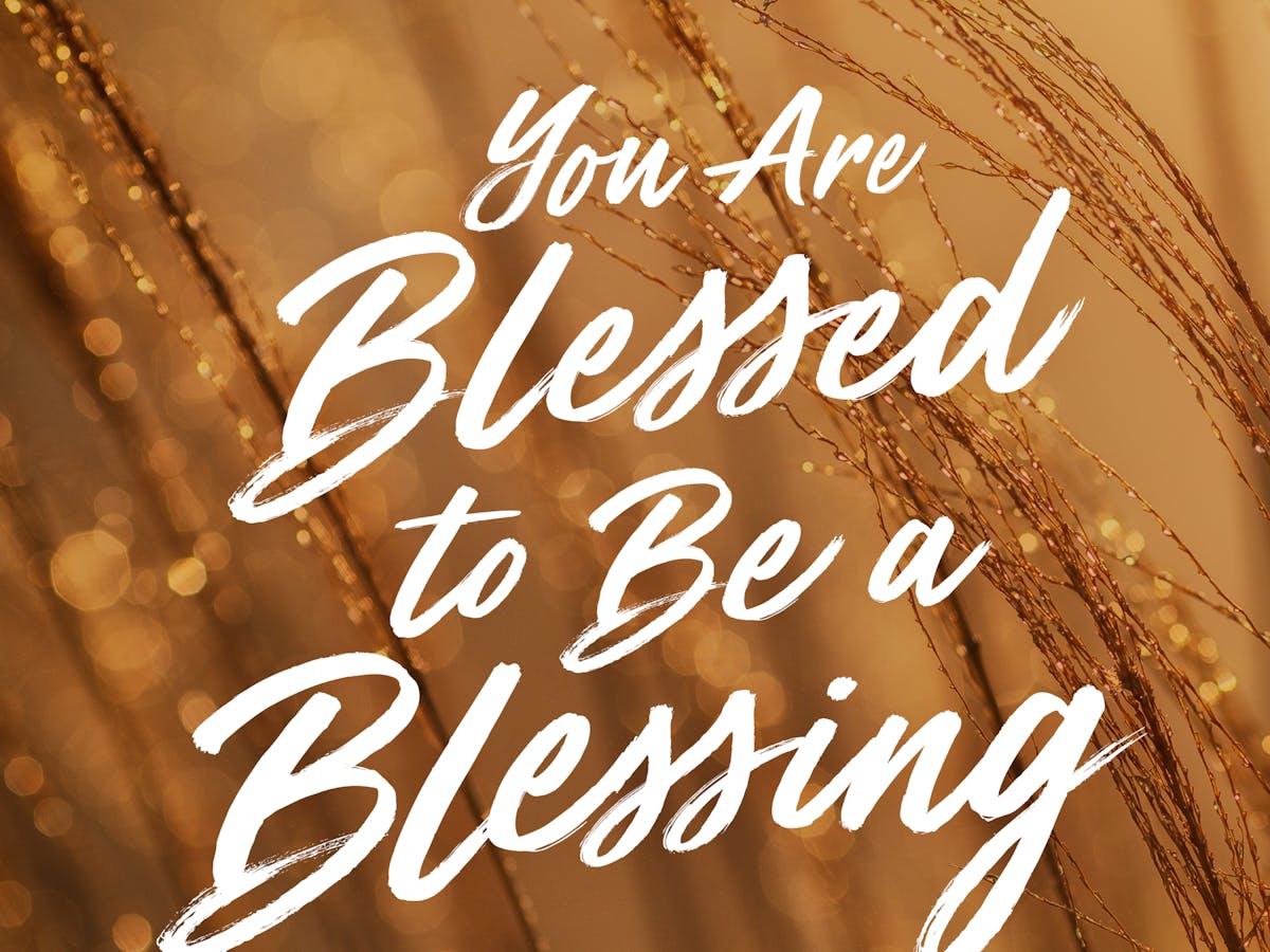 Blessed To Be A Blessing Morning Tea Devotional Inc