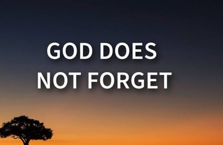 GOD DOES NOT FORGET - MORNING TEA DEVOTIONAL INC.